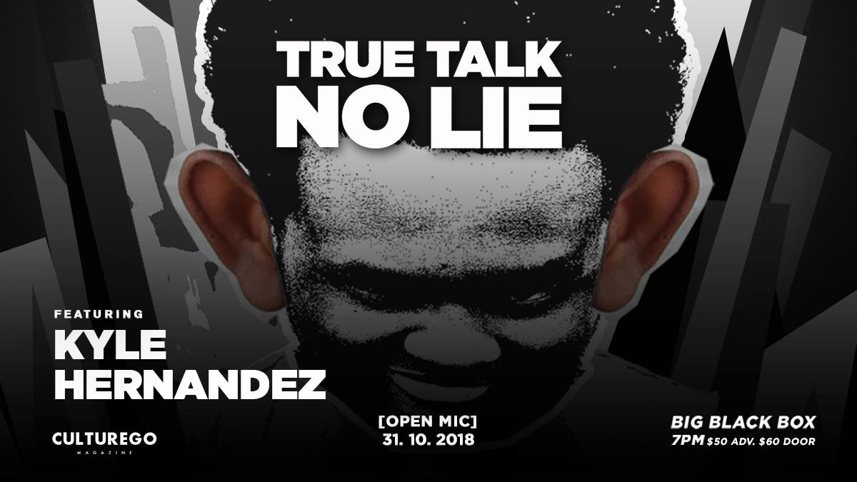 True Talk No Lie - feat. Kyle Hernandez ID 24573